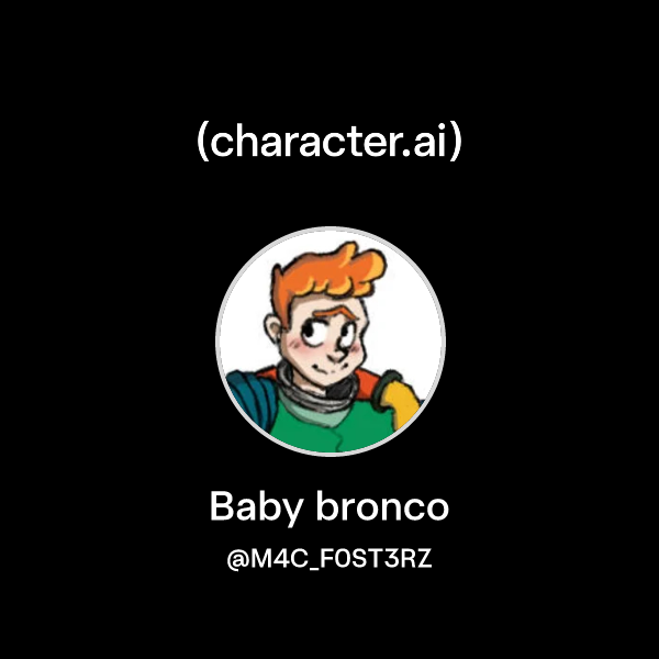 Chat with Baby bronco | character.ai | AI Chat, Reimagined–Your Words ...