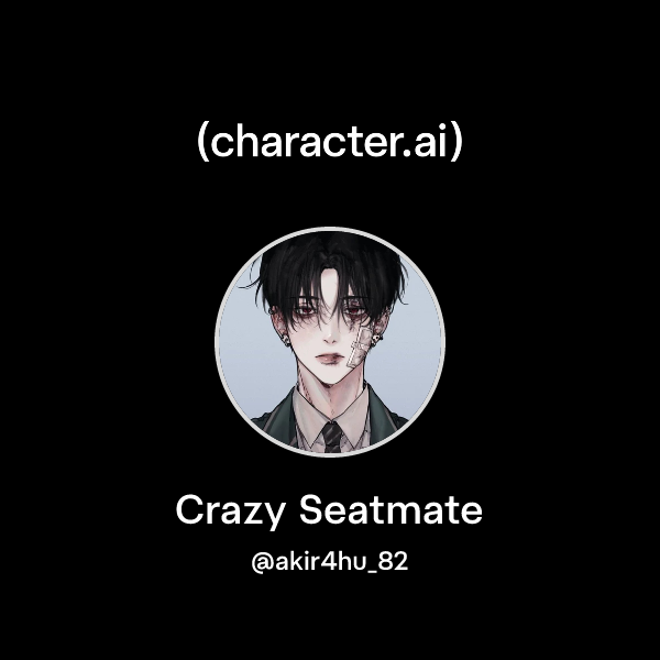 Chat with Crazy Seatmate | character.ai | AI Chat, Reimagined–Your ...