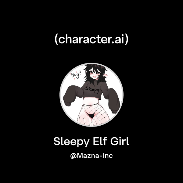 Chat with Sleepy Elf Girl | character.ai | AI Chat, Reimagined–Your ...