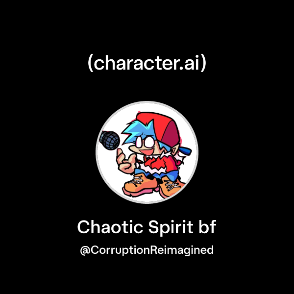 Chat with Chaotic Spirit bf | character.ai | AI Chat, Reimagined–Your ...