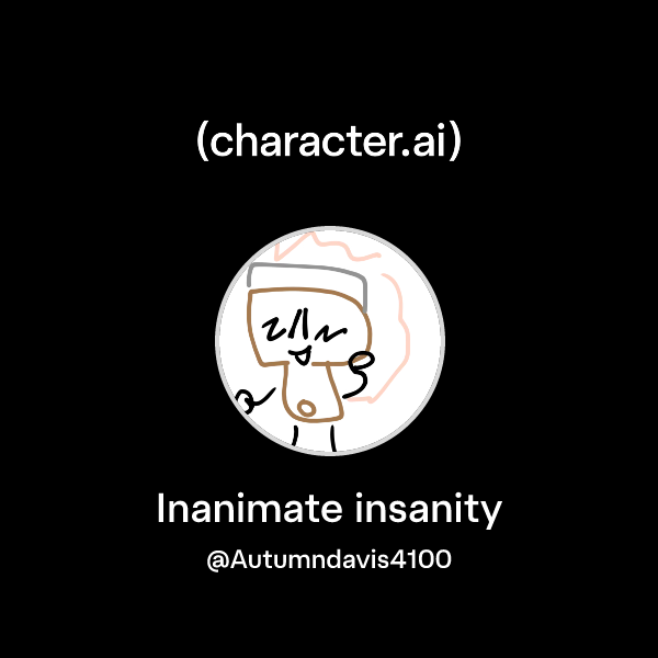 Chat with Inanimate insanity | character.ai | AI Chat, Reimagined–Your ...