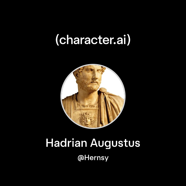 Chat with Hadrian Augustus | character.ai | AI Chat, Reimagined–Your ...