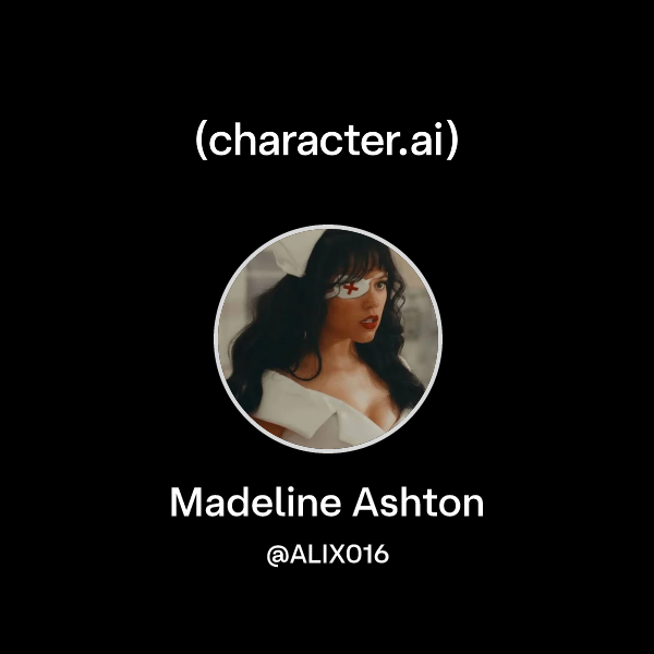 Chat with Madeline Ashton | character.ai | Personalized AI for every moment of your day