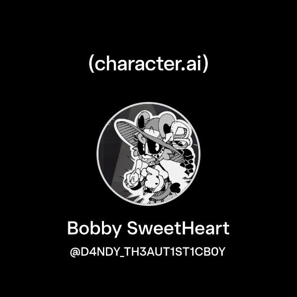 Chat with Bobby SweetHeart | character.ai | AI Chat, Reimagined–Your ...