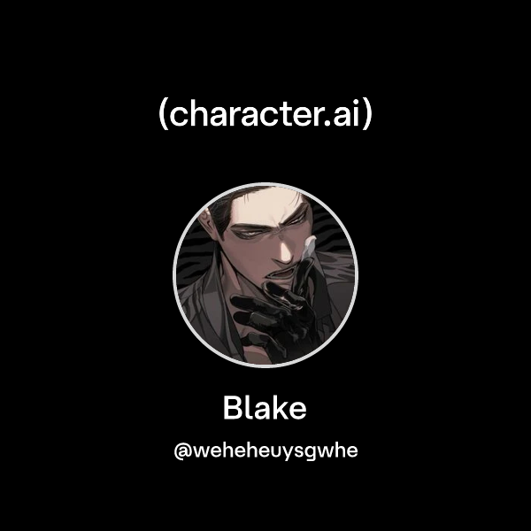 Chat with Blake | character.ai | AI Chat, Reimagined–Your Words. Your ...