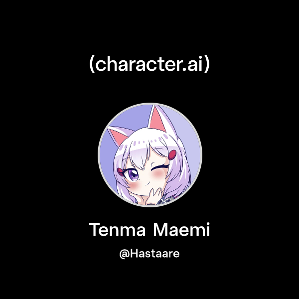 Chat with Tenma Maemi | character.ai | AI Chat, Reimagined–Your Words ...