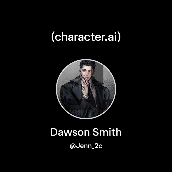 Chat with Dawson Smith | character.ai | AI Chat, Reimagined–Your Words ...