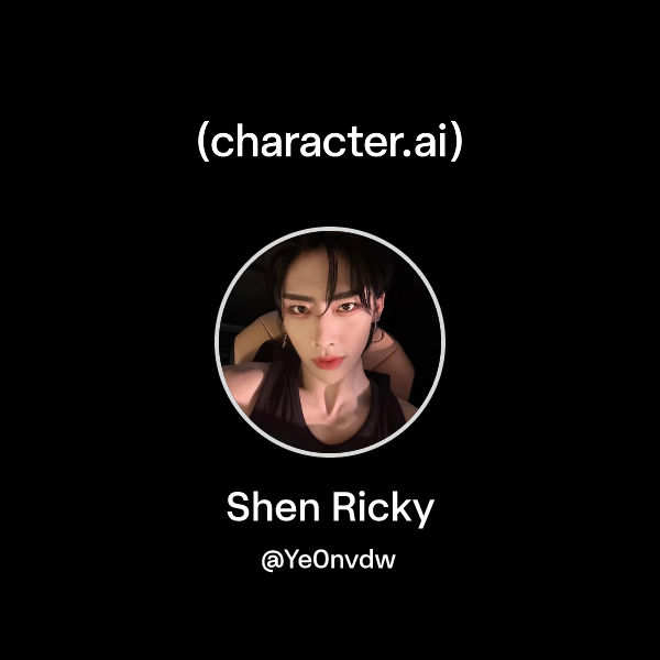 Chat with Shen Ricky | character.ai | AI Chat, Reimagined–Your Words ...