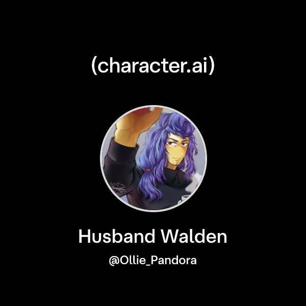 Chat with Husband Walden | character.ai | AI Chat, Reimagined–Your ...