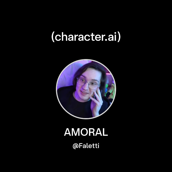 Chat with AMORAL | character.ai | Personalized AI for every moment of ...