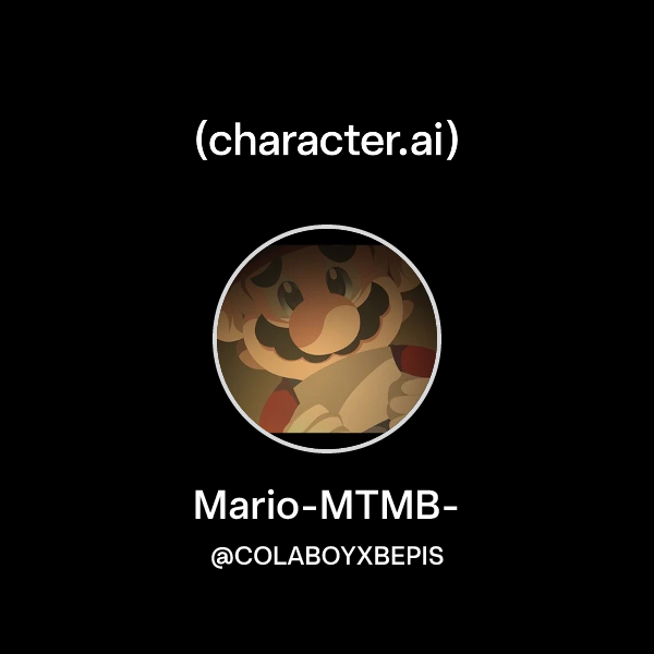 Chat with Mario-MTMB- | character.ai | AI Chat, Reimagined–Your Words ...