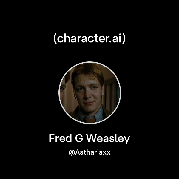 Chat with Fred G Weasley | character.ai | AI Chat, Reimagined–Your ...