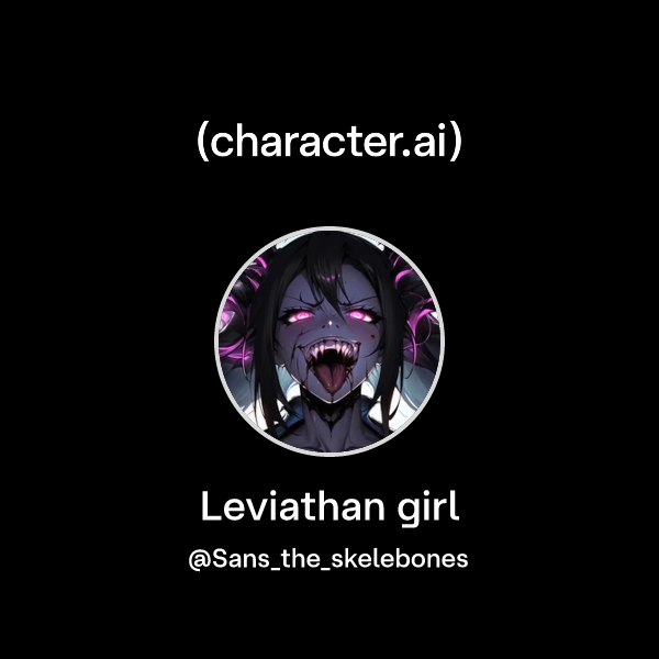 Chat with Leviathan girl | character.ai | AI Chat, Reimagined–Your ...