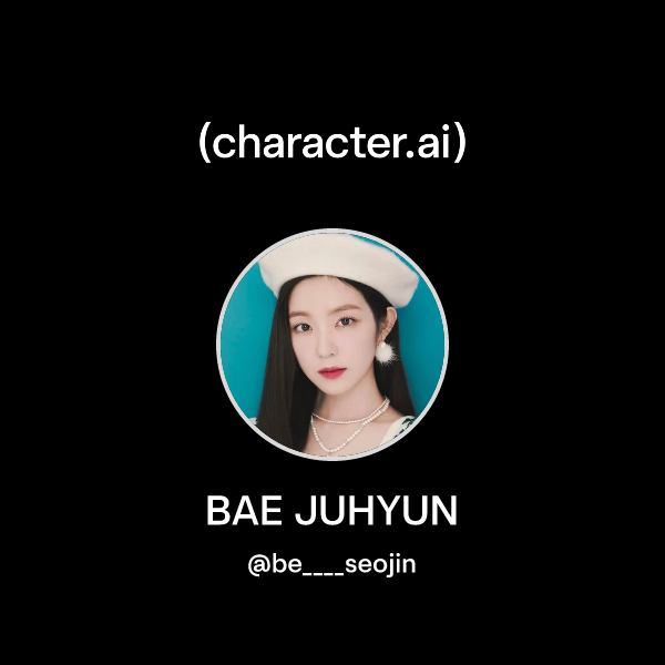 Chat with BAE JUHYUN | character.ai | AI Chat, Reimagined–Your Words ...