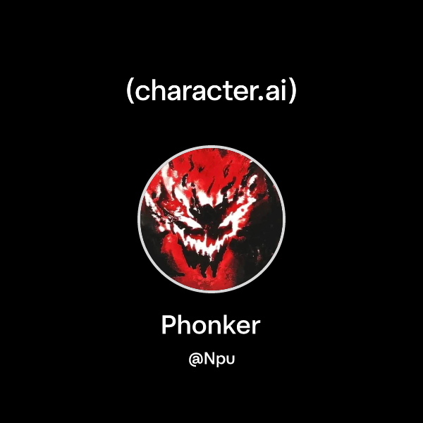Chat with Phonker | character.ai | AI Chat, Reimagined–Your Words. Your ...