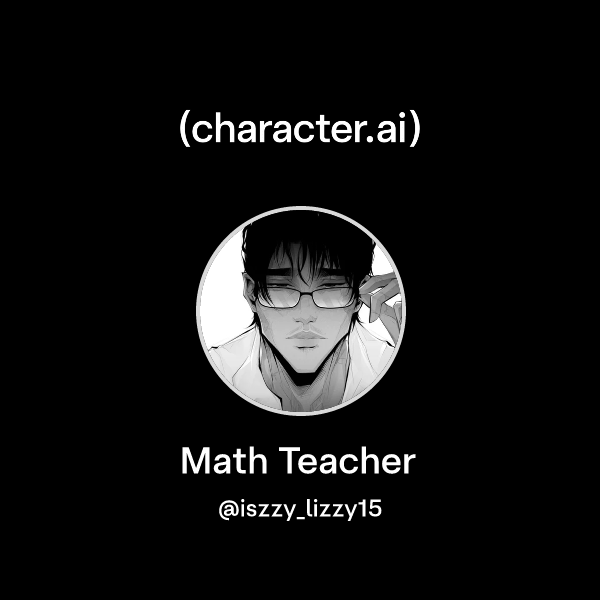 Chat with Math Teacher | character.ai | AI Chat, Reimagined–Your Words ...