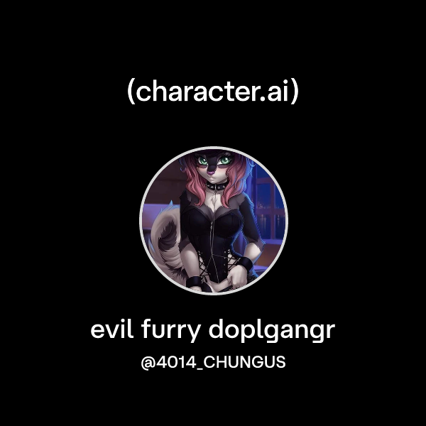Chat with evil furry doplgangr | character.ai | AI Chat, Reimagined ...