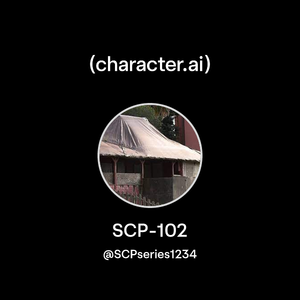 Chat with SCP-102 | character.ai | AI Chat, Reimagined–Your Words. Your World.