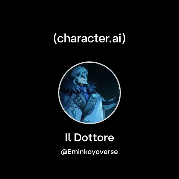 Chat with Il Dottore | character.ai | AI Chat, Reimagined–Your Words ...