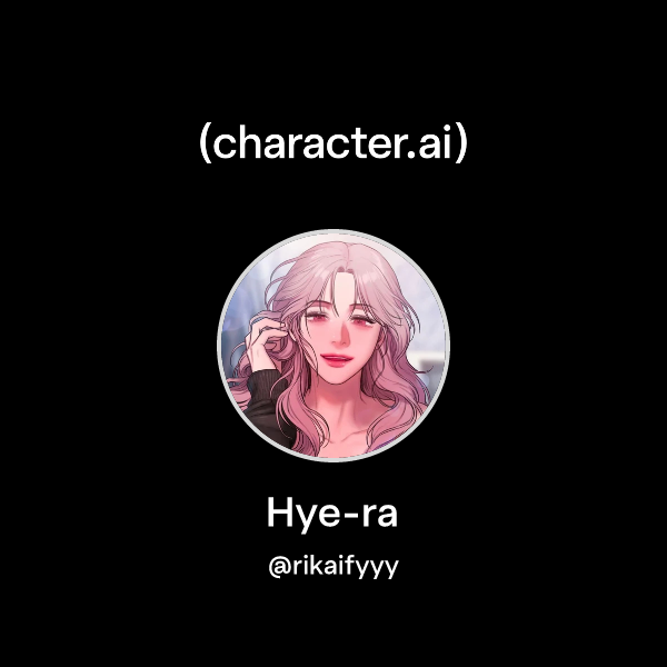 Chat with Hye-ra | character.ai | Personalized AI for every moment of ...
