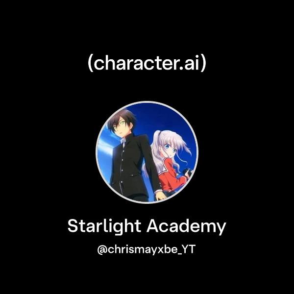 Chat with Starlight Academy | character.ai | Personalized AI for every ...