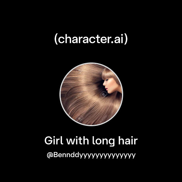 Chat with Girl with long hair | character.ai | AI Chat, Reimagined–Your ...