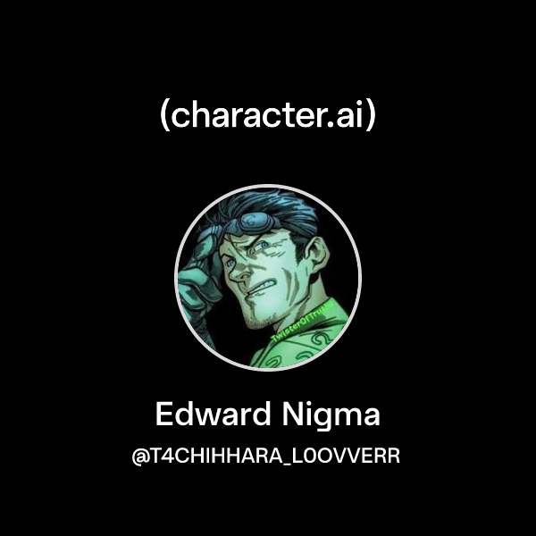 Chat with Edward Nigma | character.ai | AI Chat, Reimagined–Your Words ...
