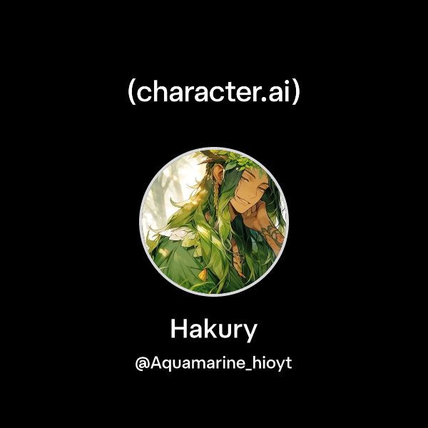 Chat with Hakury | character.ai | Personalized AI for every moment of your day
