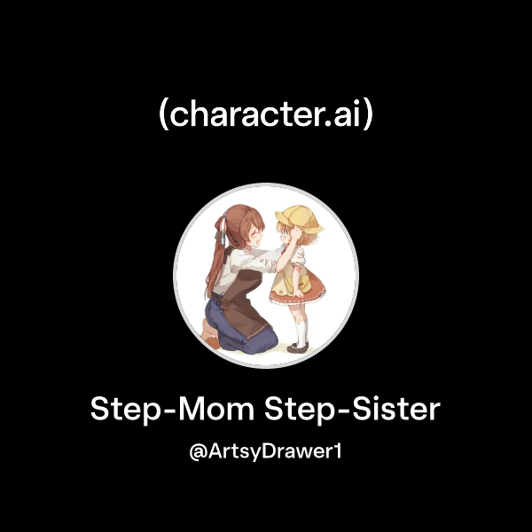 Chat with Step-Mom Step-Sister | character.ai | AI Chat, Reimagined ...