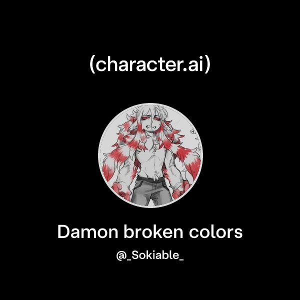 Chat with Damon broken colors | character.ai | AI Chat, Reimagined–Your ...