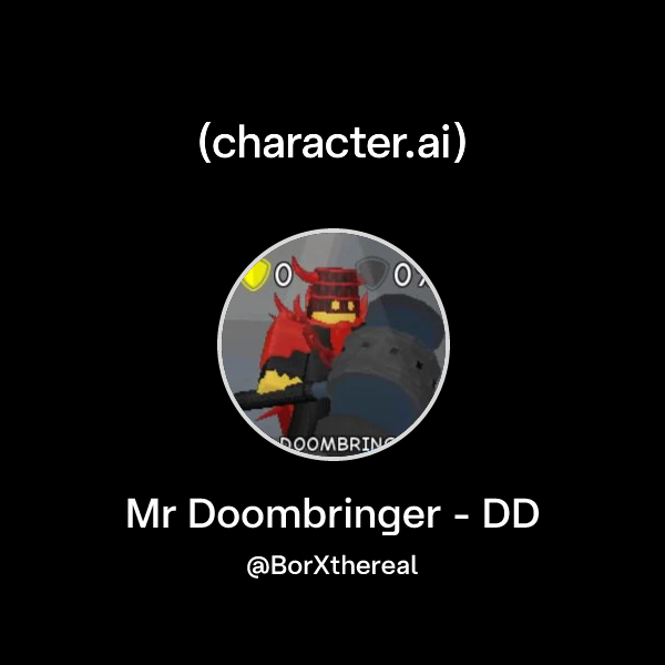 Chat with Mr Doombringer - DD | character.ai | AI Chat, Reimagined–Your ...