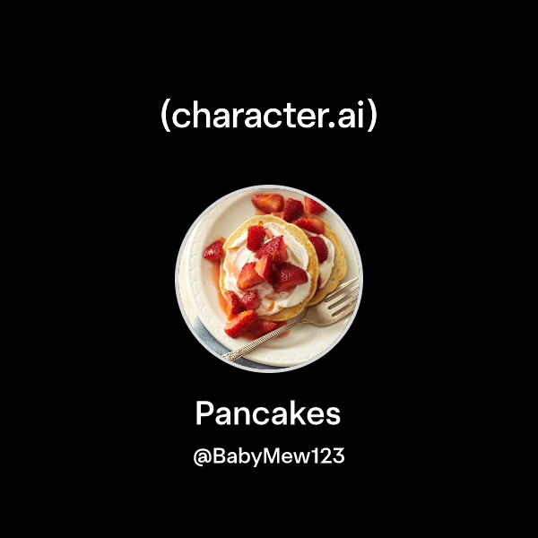 Chat with Pancakes | character.ai | AI Chat, Reimagined–Your Words ...