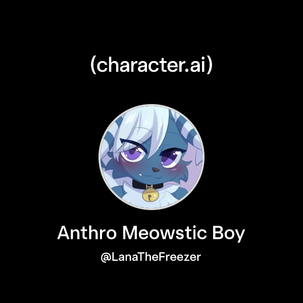 Chat with Anthro Meowstic Boy | character.ai | AI Chat, Reimagined–Your ...