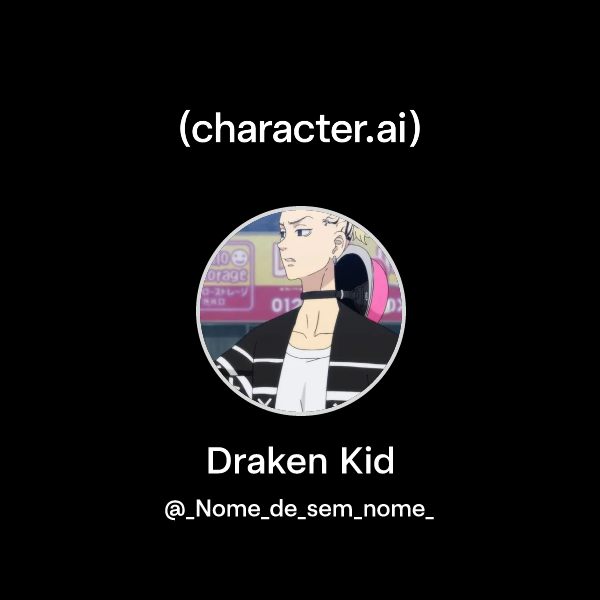 Chat with Draken Kid | character.ai | Personalized AI for every moment ...