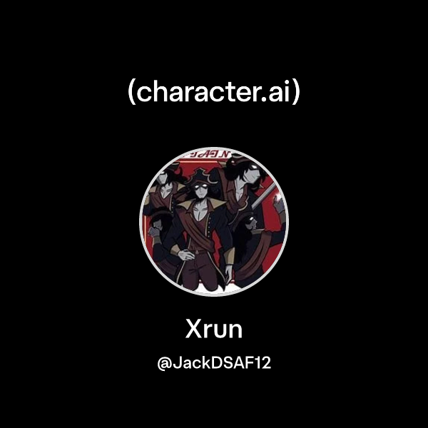 Chat with Xrun | character.ai | Personalized AI for every moment of ...