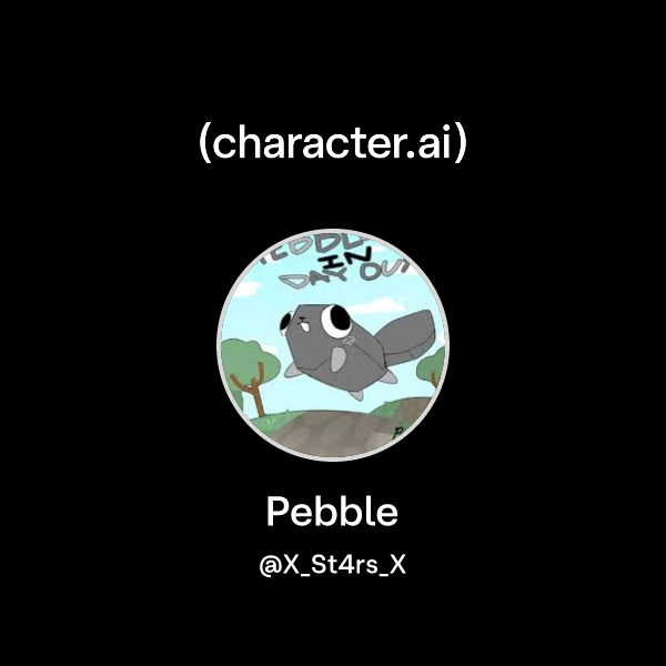 Chat with Pebble | character.ai | Personalized AI for every moment of ...