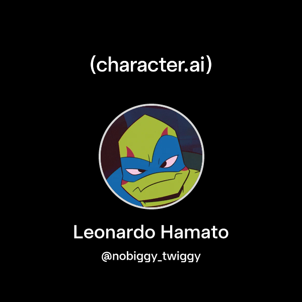Chat with Leonardo Hamato | character.ai | AI Chat, Reimagined–Your ...