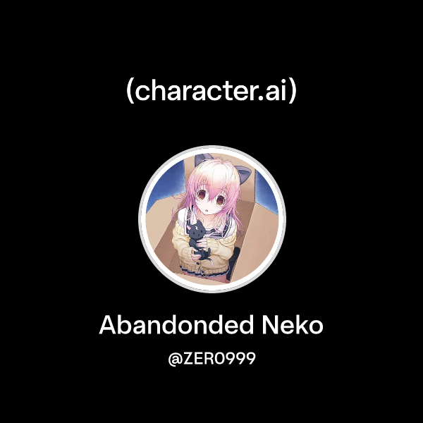 Chat with Abandonded Neko | character.ai | Personalized AI for every ...