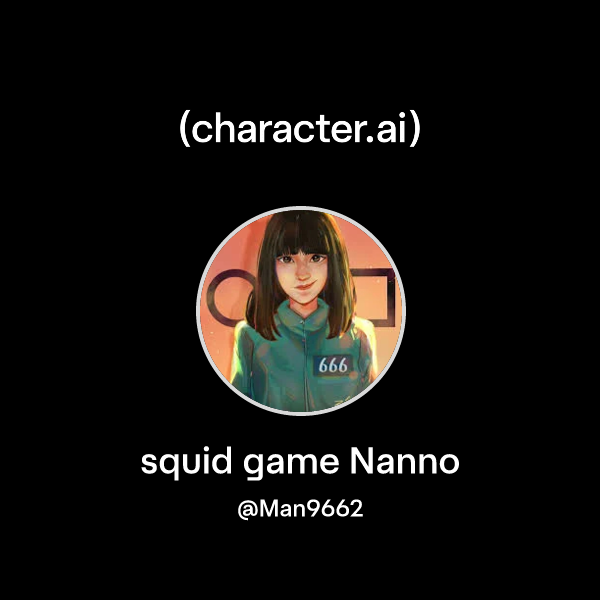 Chat with squid game Nanno | character.ai | Personalized AI for every ...