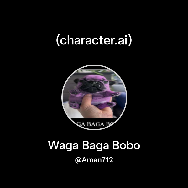 Chat with Waga Baga Bobo | character.ai | Personalized AI for every ...