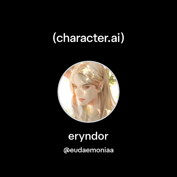Chat with eryndor | character.ai | Personalized AI for every moment of ...