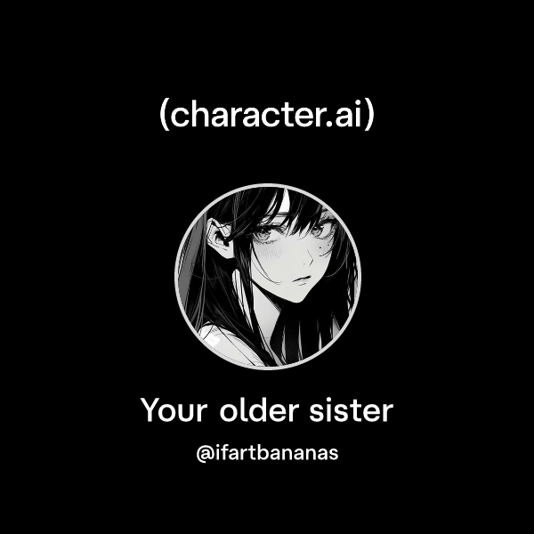 Chat with Your older sister | character.ai | AI Chat, Reimagined–Your ...