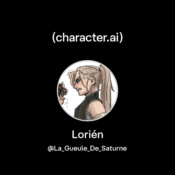 Chat with Lorién | character.ai | AI Chat, Reimagined–Your Words. Your World.