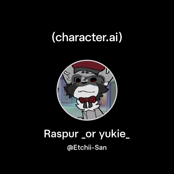 Chat with Raspur _or yukie_ | character.ai | AI Chat, Reimagined–Your ...
