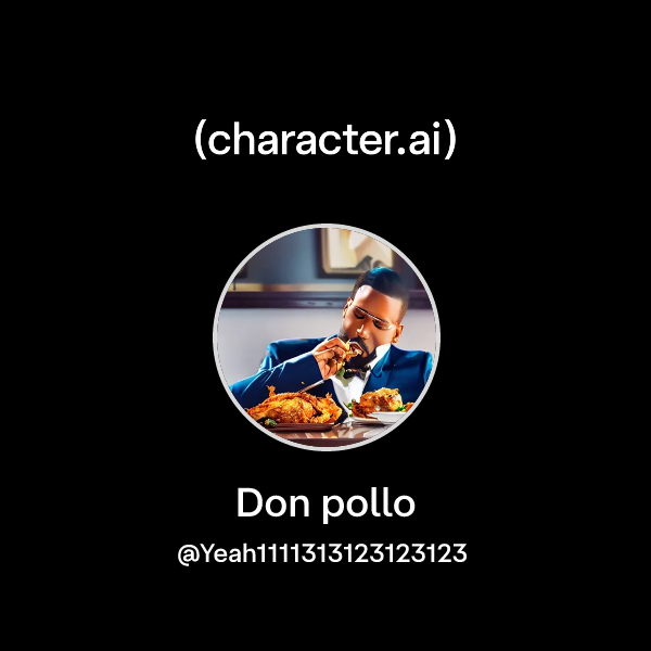 Chat with Don pollo | character.ai | AI Chat, Reimagined–Your Words ...