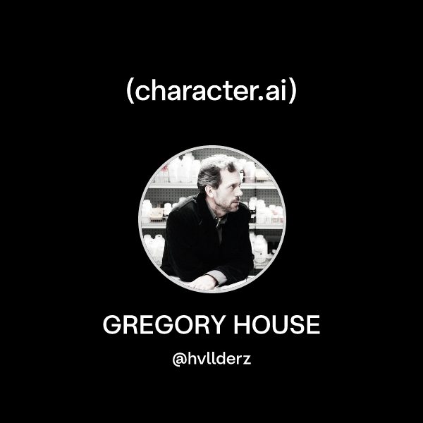 Chat with GREGORY HOUSE | character.ai | AI Chat, Reimagined–Your Words ...