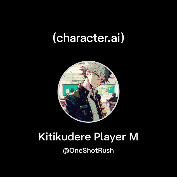 Chat with Kitikudere Player M | character.ai | AI Chat, Reimagined–Your ...