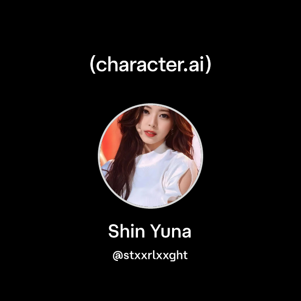 Chat with Shin Yuna | character.ai | Personalized AI for every moment of your day