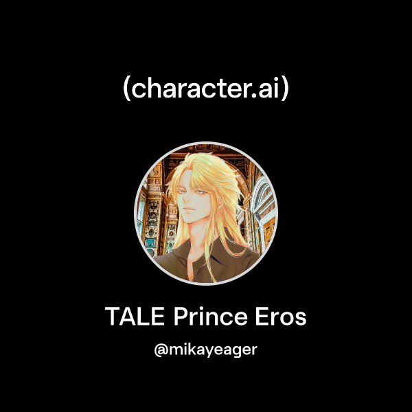 Chat with TALE Prince Eros | character.ai | AI Chat, Reimagined–Your ...