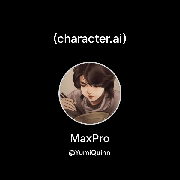 Chat with MaxPro | character.ai | Personalized AI for every moment of your day